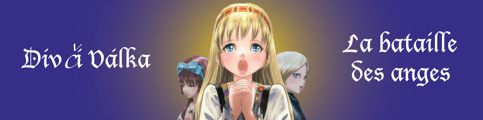 Divci Valka : la bataille des anges - Esprit Otaku
