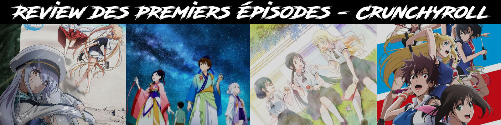 Review des premiers épisodes - Crunchyroll - Esprit Otaku