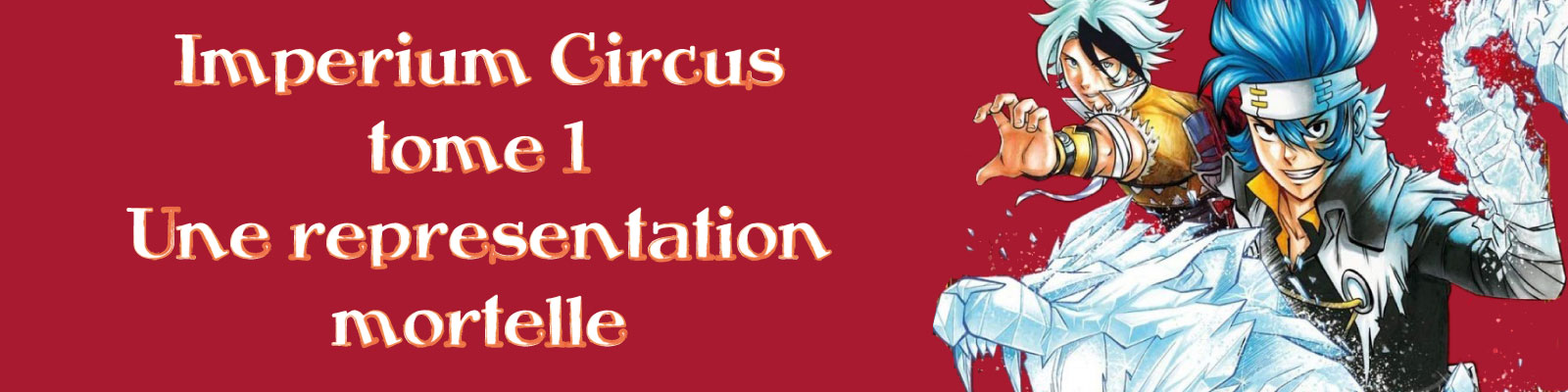 Imperium Circus tome 1 : une représentation mortelle - Esprit Otaku