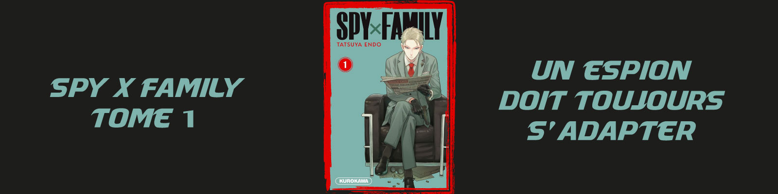 SPY x FAMILY tome 1 : un espion doit toujours s’adapter - Esprit Otaku