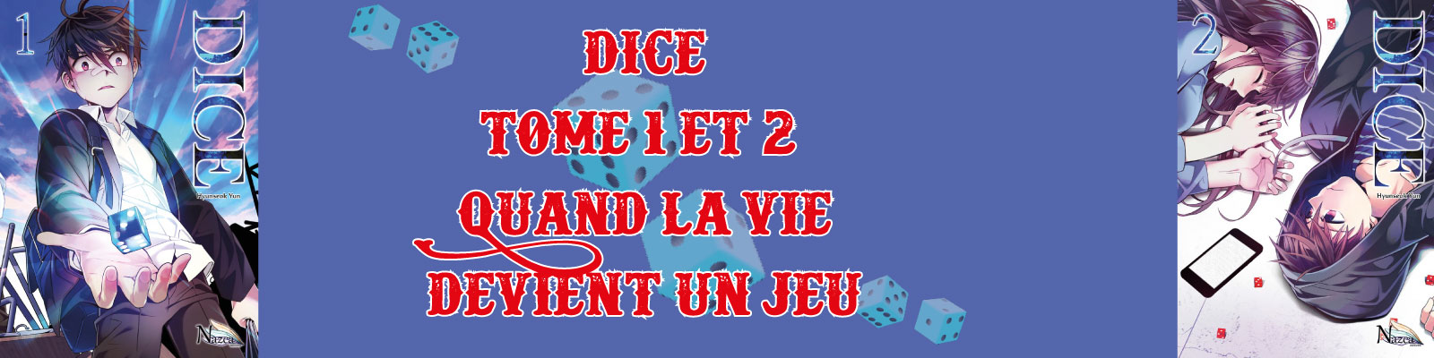 DICE tome 1 et 2 : quand la vie devient un jeu - Esprit Otaku