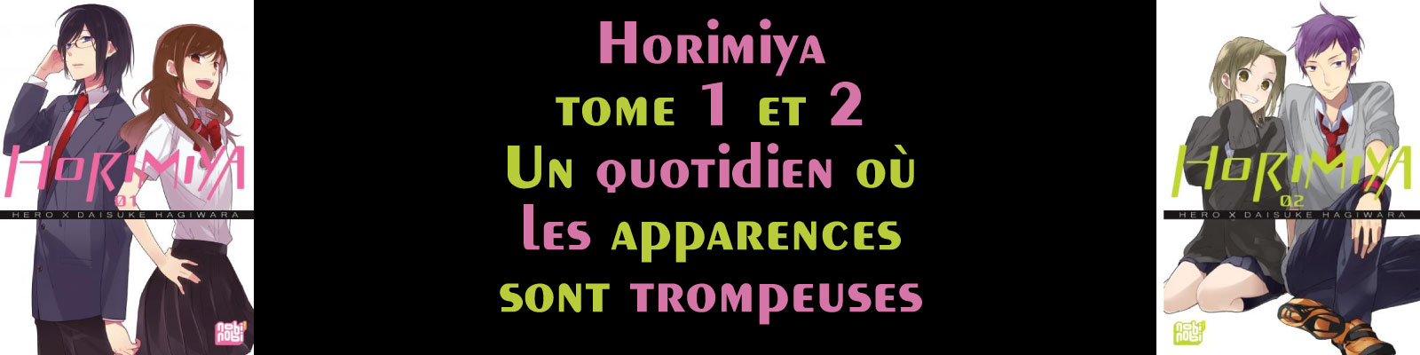 Horimiya tome 1 et 2 : Un quotidien où les apparences sont trompeuses ...