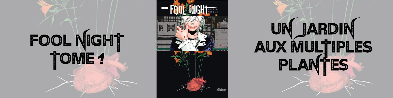 Fool Night tome 1 : un jardin aux multiples plantes - Esprit Otaku