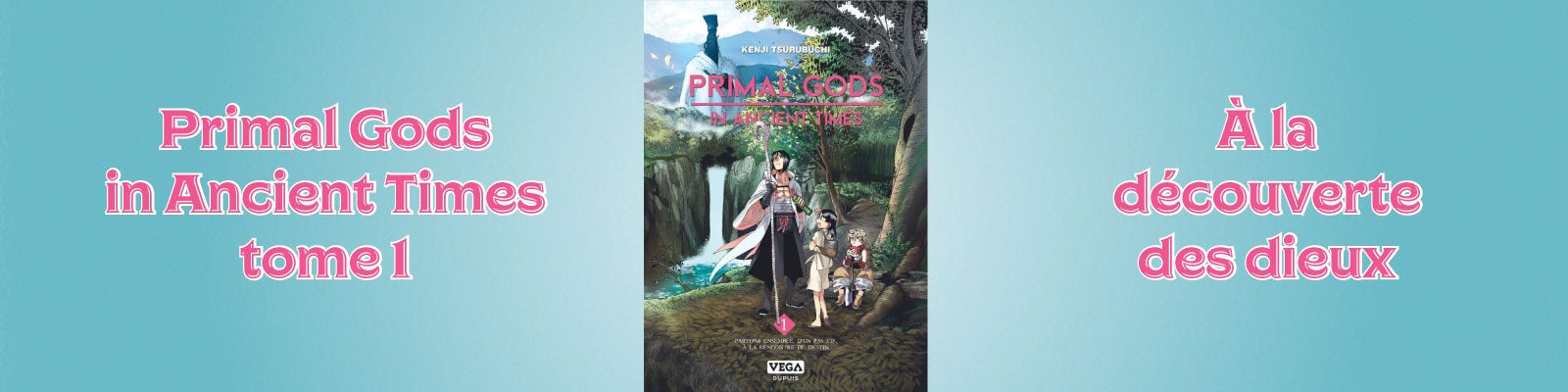 Primal Gods in Ancient Times tome 1 : à la découverte des dieux ...