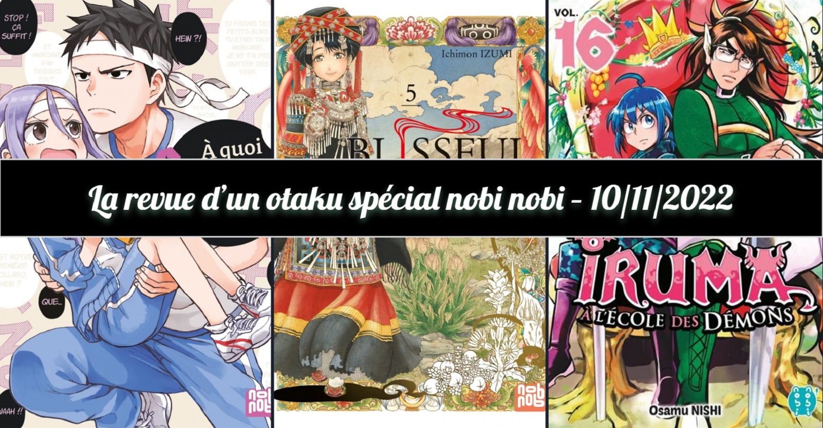 La revue d’un otaku spécial nobi nobi – 10/11/2022 - Esprit Otaku
