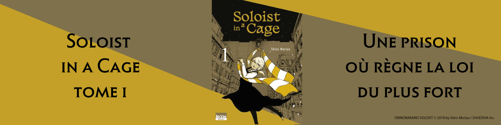 Soloist in a Cage tome 1 : une prison où règne la loi du plus fort ...