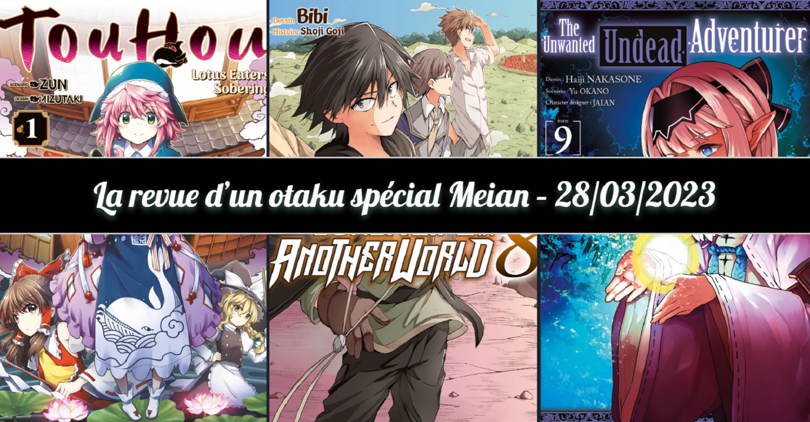 La revue d’un otaku spécial Meian – 28/03/2023 - Esprit Otaku