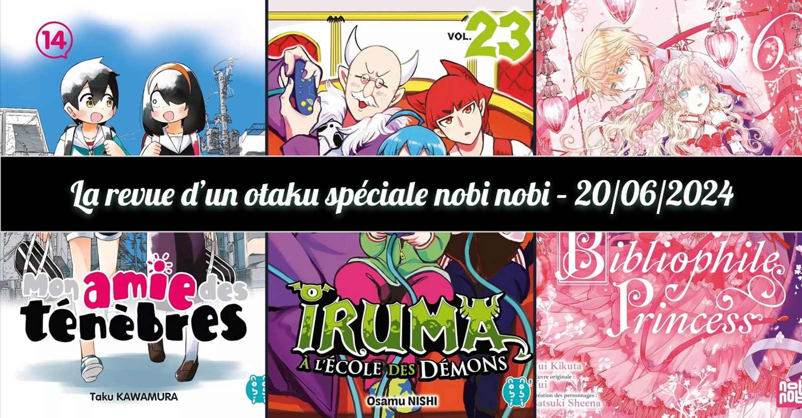 La revue d’un otaku spécial nobi nobi – 20/06/2024 - Esprit Otaku
