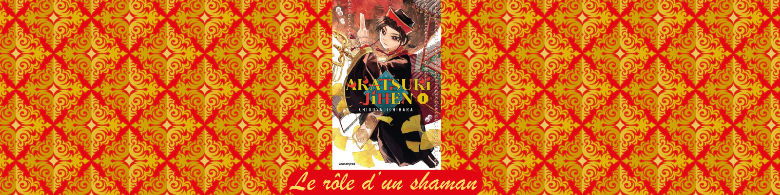 Akatsuki Jihen T1 : le rôle d’un shaman - Esprit Otaku
