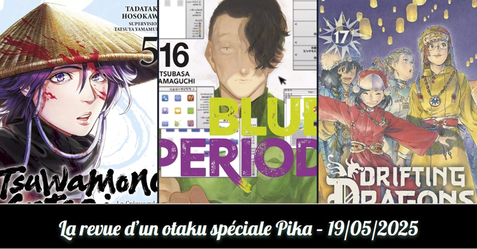 La revue d’un otaku - Pika – 19/05/2025 - Esprit Otaku